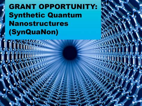 Grant Opportunity Synthetic Quantum Nanostructures Synquanon