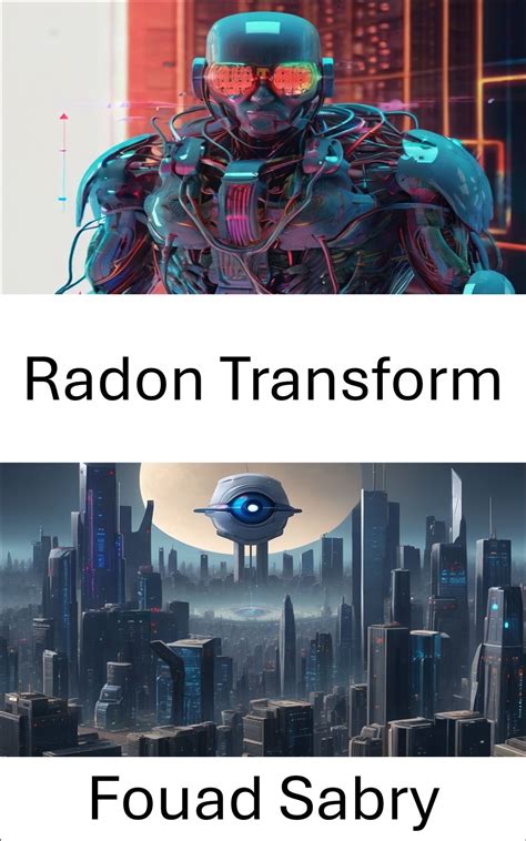 Radon Transform Ebook By Fouad Sabry Epub Rakuten Kobo 6610000555802