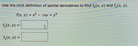 solved use the limit definition of partial derivatives to