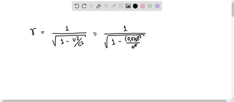 Solved According To The Special Theory Of Relativity The Factor γ