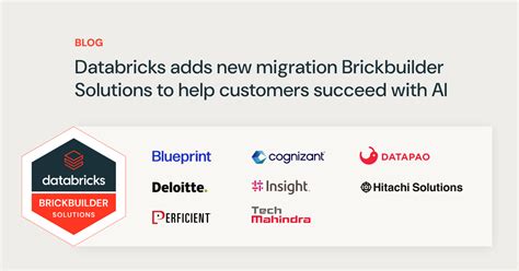 Databricks Adds New Migration Brickbuilder Solutions To Help Customers Succeed With Ai