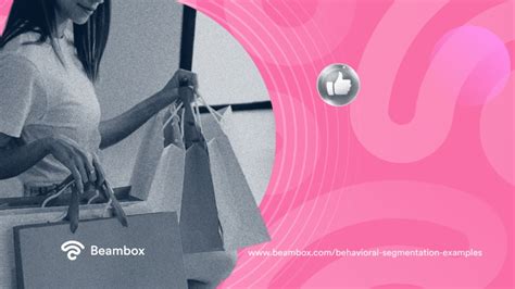 Effective Behavioral Segmentation Examples For Targeting Customers Beambox
