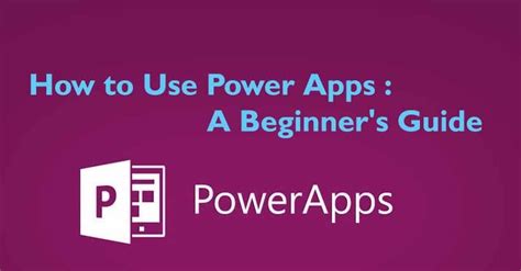 How To Use Power Apps A Beginners Guide