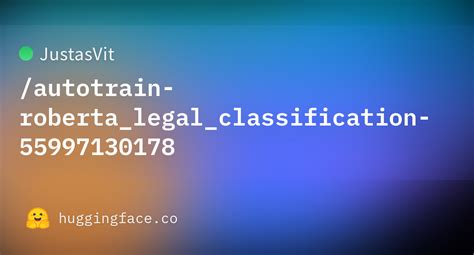 Justasvitautotrain Robertalegalclassification 55997130178 · Hugging Face