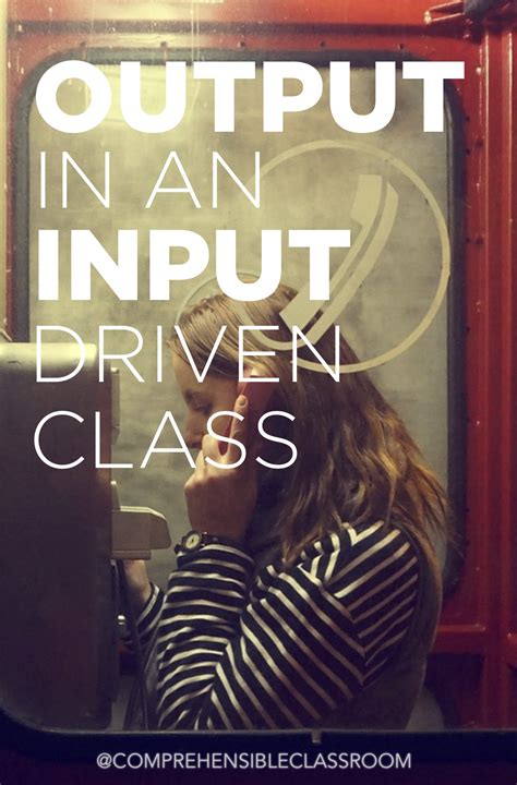 Output The Comprehensible Classroom