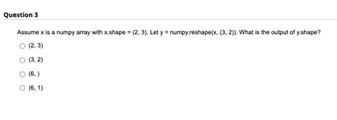 Solved Question а Assume x is a numpy array with Chegg