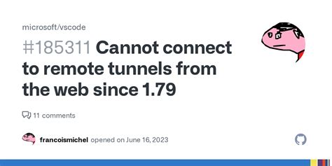 Cannot Connect To Remote Tunnels From The Web Since 179 · Issue
