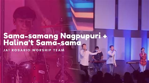 Sama Samang Nagpupuri Halinat Sama Sama Musikatha Ja1 Rosario