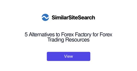 5 Alternatives To Forex Factory For Forex Trading Resources Similarsitesearch