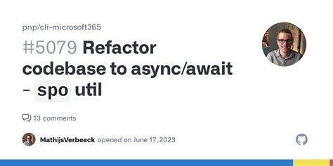 Refactor Codebase To Asyncawait `spo` Util · Issue 5079 · Pnpcli