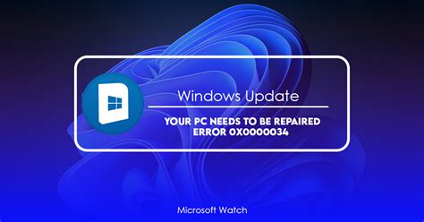 Your Pc Needs To Be Repaired Error 0x0000034 [quick Solution] Microsoft Watch