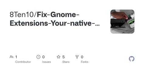 Github 8ten10fix Gnome Extensions Your Native Host Connector Do Not Support Following Apis V6