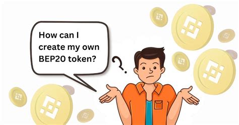 How Can I Create My Own BEP Token