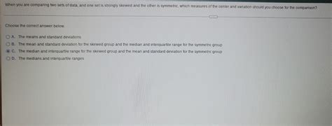 solved when you are comparing two sets of data and one set