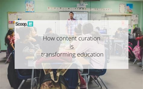 How Content Curation Is Transforming Education