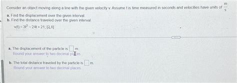 Solved Consider An Object Moving Along A Line With The Given