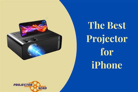 The Best Projector For IPhone Top Reviews And Buying Guide