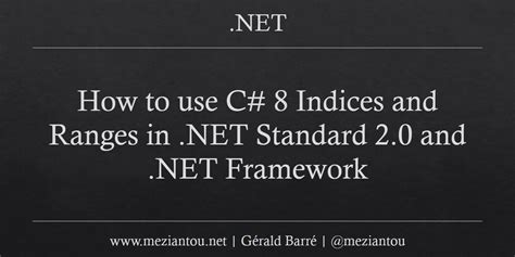How To Use C 8 Indices And Ranges In Net Standard 20 And Net