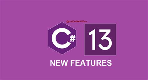 Whats New In C 13 C 13 New Features Dot Net Office