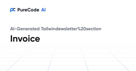 Build Great Tailwindewsletter Section Invoice Components Faster Using