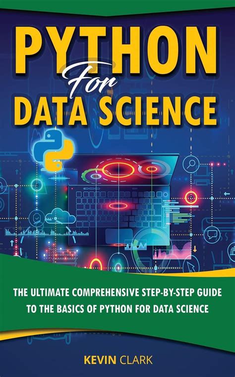 Python For Data Science The Ultimate Comprehensive Step By Step Guide To The Basics Of Python