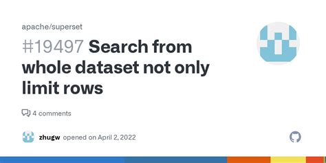 Search From Whole Dataset Not Only Limit Rows · Issue 19497 · Apache Superset · Github