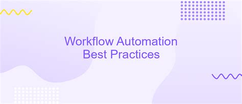 Workflow Automation Best Practices Apix Drive