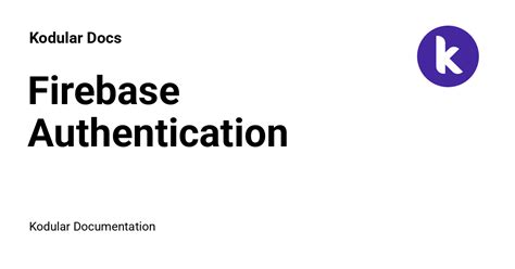 Firebase Authentication Kodular Docs