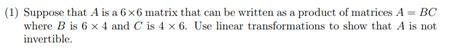 solved 1 suppose that a is a 6 × 6 matrix that can be written as a
