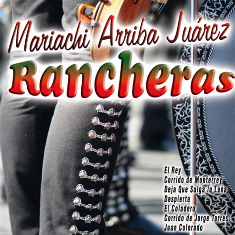 Play Mariachi Arriba Juárez Rancheras By Mariachi Arriba Juárez On