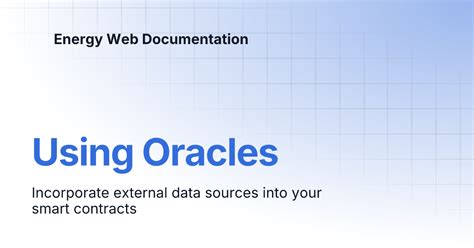 Using Oracles Energy Web Documentation