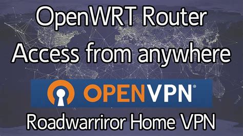 How To Access Your Openwrt Home Network From Anywhere Roadwarrior Vpn