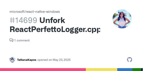 Unfork Reactperfettologgercpp · Issue 14699 · Microsoftreact Native Windows · Github