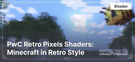 pwc retro pixels shaders retro graphics for minecraft 1 16 1 20