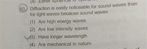 10 Diffraction Is Easily Noticeable For Sound Waves Than For Light Wav