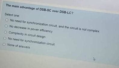 Solved The Main Advantage Of DSB SC Over DSB LC Select One Chegg Com