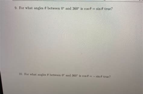 Solved 9 For What Angles Between 0 And 360 Is Cos 6 Sin Chegg Com