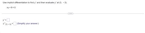 Solved Use Implicit Differentiation To Find Y′ And Then