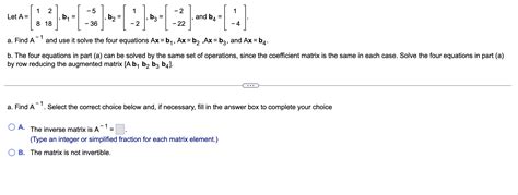 Solved Solve Axb1b2b3b4 Write The Augmented Matrix A