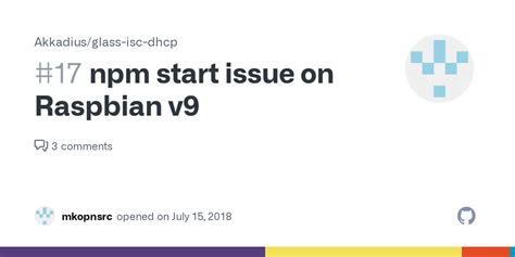 Npm Start Issue On Raspbian V9 · Issue 17 · Akkadius Glass Isc Dhcp