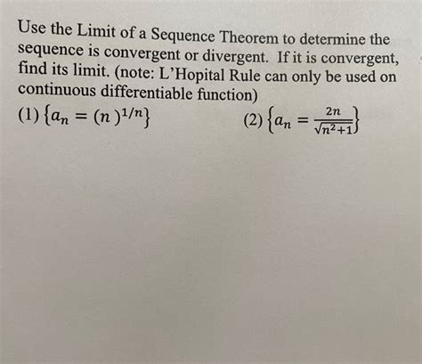Solved Use The Limit Of A Sequence Theorem To Determine The