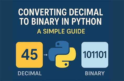 Decimal To Binary In Python Conversion A Simple Guide Webdox