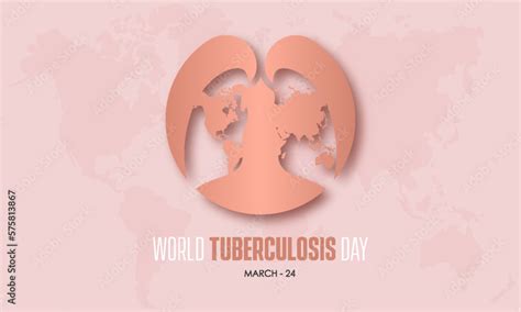 World Tuberculosis Day Global Epidemic Of Tuberculosis And Efforts To