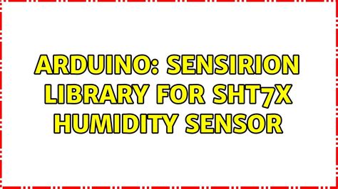 Arduino Sensirion Library For Sht7x Humidity Sensor Youtube