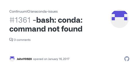 Bash Conda Command Not Found · Issue 1361 · Continuumioanaconda