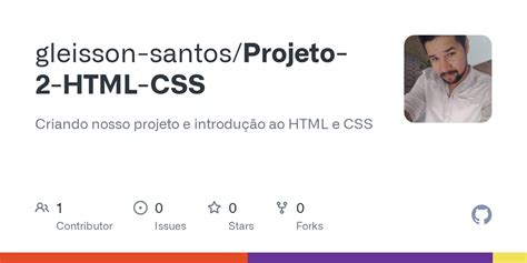 Github Gleisson Santosprojeto 2 Html Css Criando Nosso Projeto E