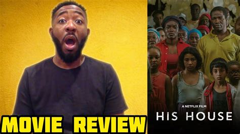 His House 2020 Netflix Movie Review Youtube