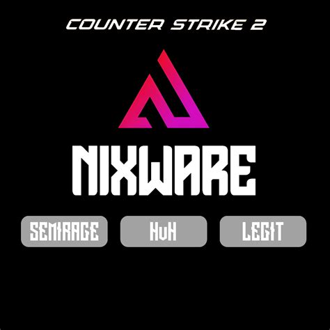 [cs2 Go] Nixware Cc Hvh Semi Legit Cheat Official Reseller Shopee
