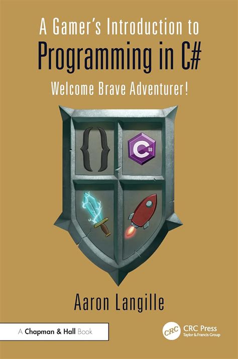 A Gamers Introduction To Programming In C Langille Aaron 9781032391229 Books