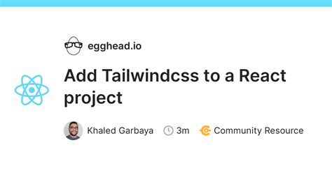 Add Tailwindcss To A React Project